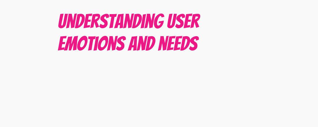 Design for user emotions and needs: How can we create experiences that ...
