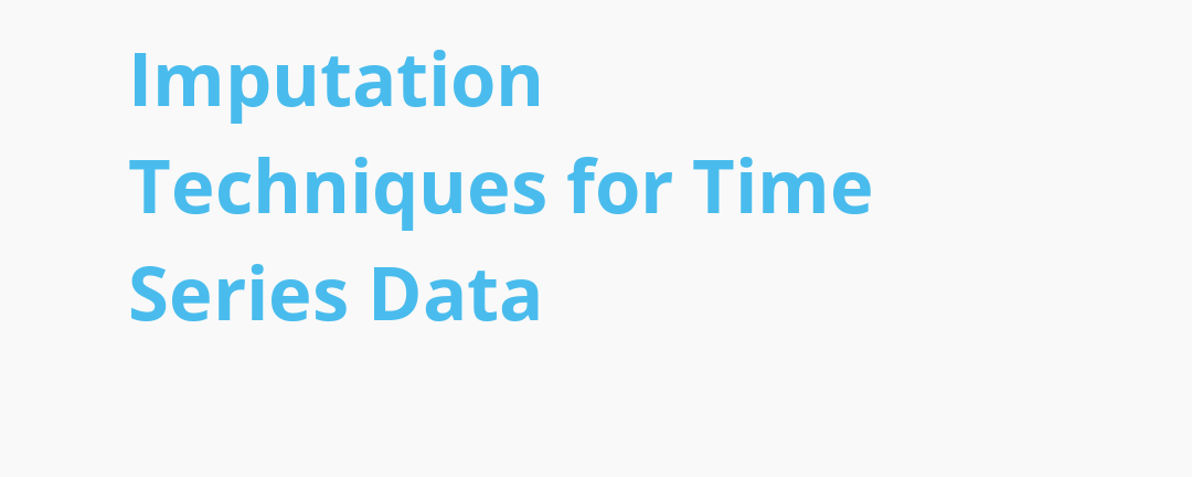Imputation Techniques For Time Series Data By Dale Clifford Internet Stack Medium