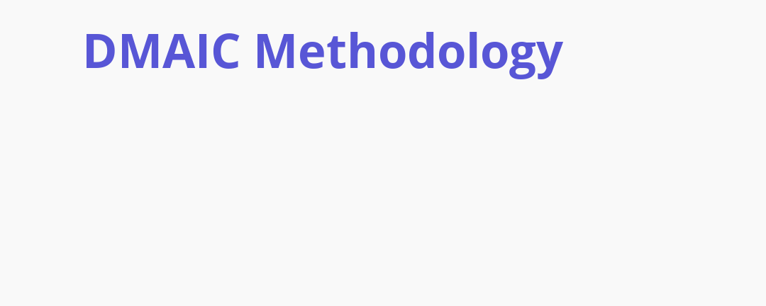 DMAIC is a data-driven approach to problem-solving that helps ...