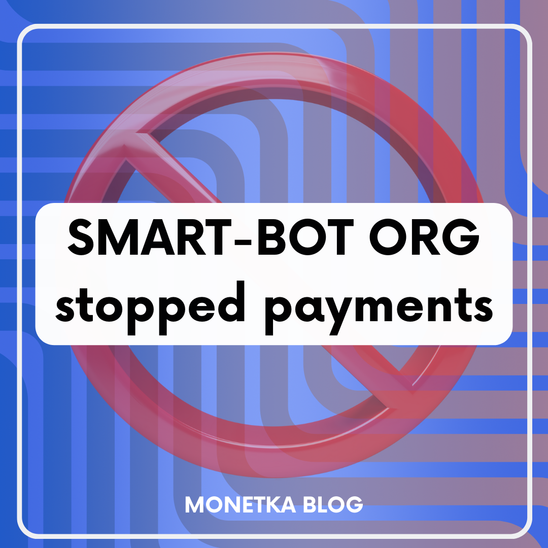 SMART-BOT ORG stopped payments. SMART-BOT ORG stopped payments. By… | by Monetka Blog | Jan ...