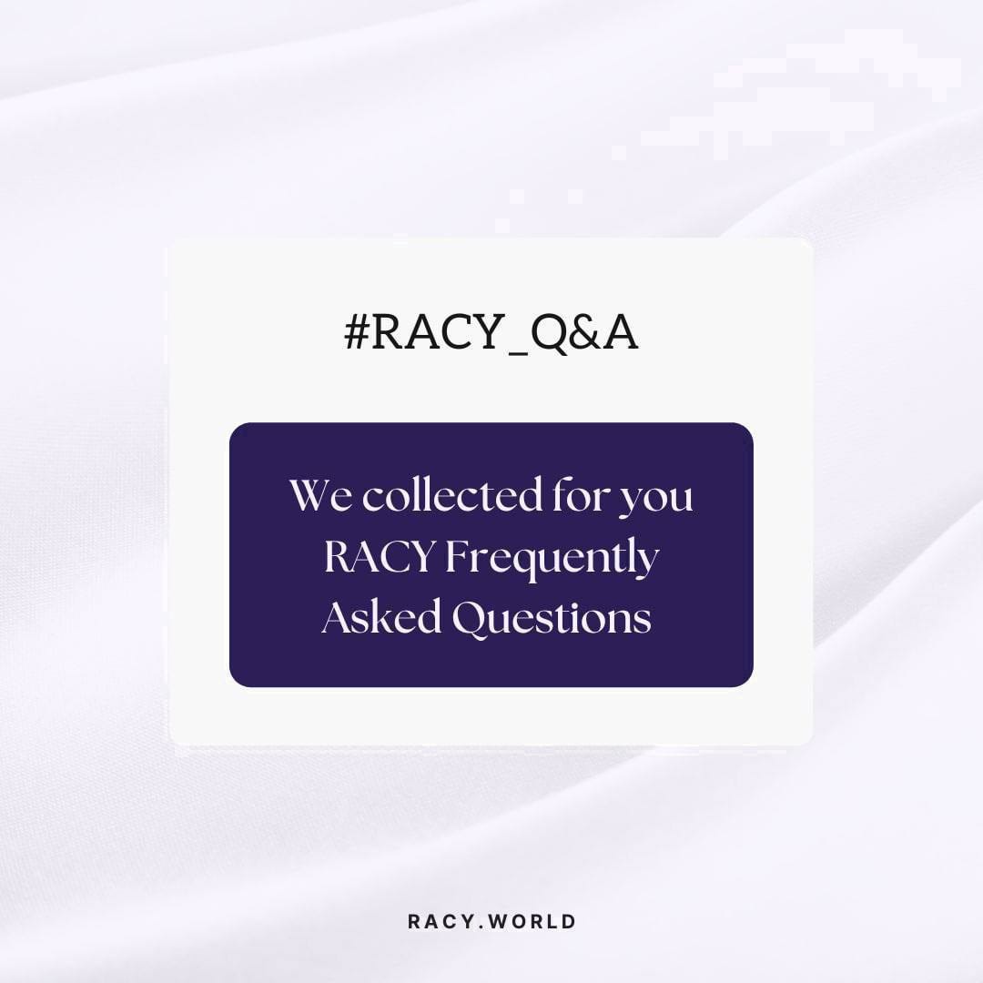 RACY FREQUENTLY ASKED QUESTIONS. We collected for you RACY Frequently ...