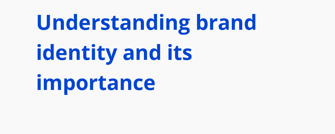 Understand how to build a strong brand identity & its importance in today’s competitive market ...