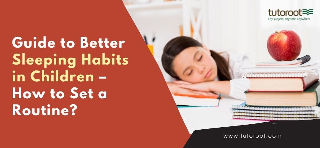 Guide to Better Sleeping Habits in Children — How to Set a Routine ...