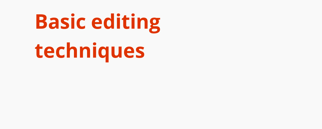 Basic editing techniques | by Dale Clifford | Internet Stack | Medium