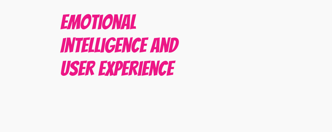 Designing for emotional intelligence: How can UX designers create ...