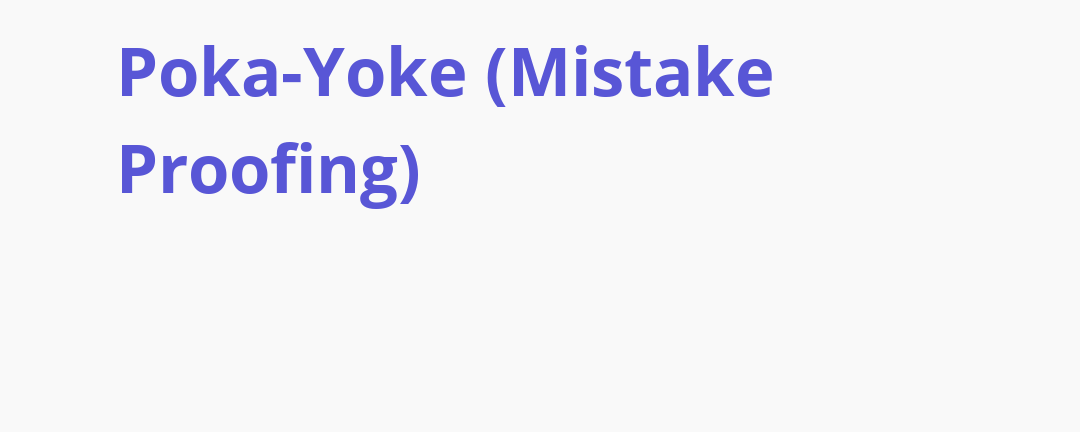 Poka-Yoke: Lean Manufacturing tool to eliminate errors & improve ...