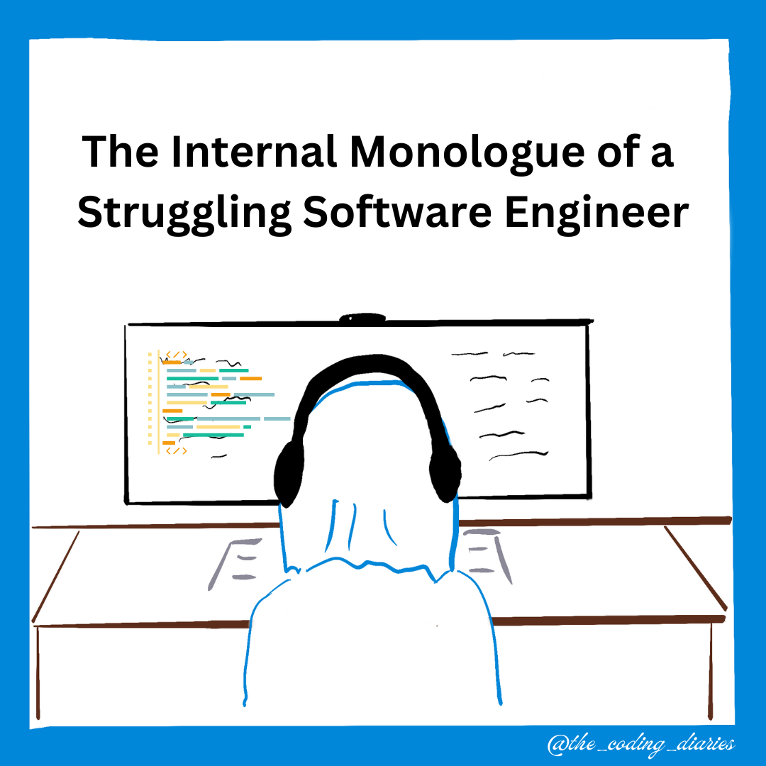 [Comic] The Internal Monologue of a Struggling Software Engineer ...