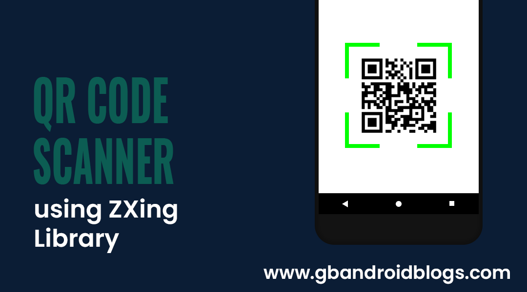 QR code scanner using ZXing Library in Android - Golap Gunjan Barman - Medium