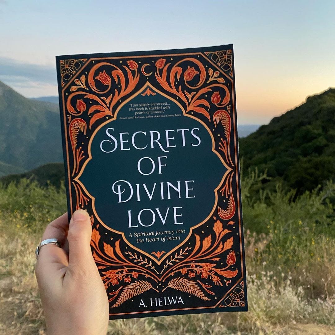 Secrets of Divine Love: A Spiritual Journey into the Heart of Islam ...