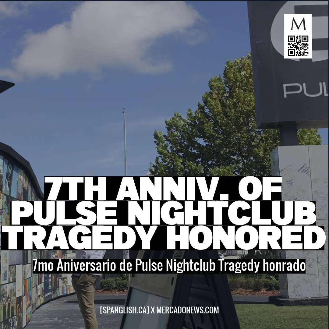 7th Anniv. of Pulse Nightclub Tragedy Honored | by Mercado News ...