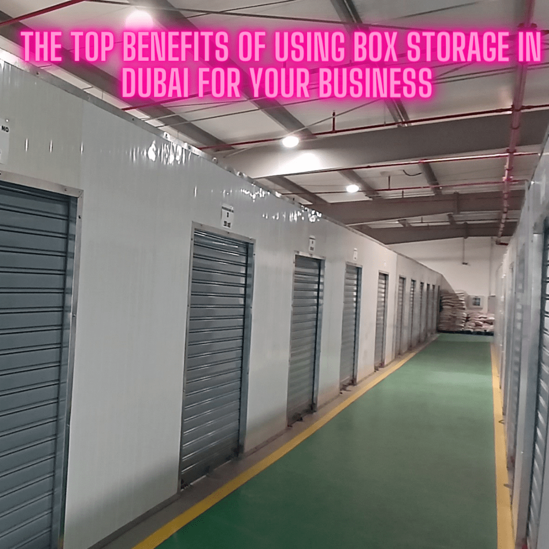 The Top Benefits of Using Box Storage in Dubai for Your Business | by ...