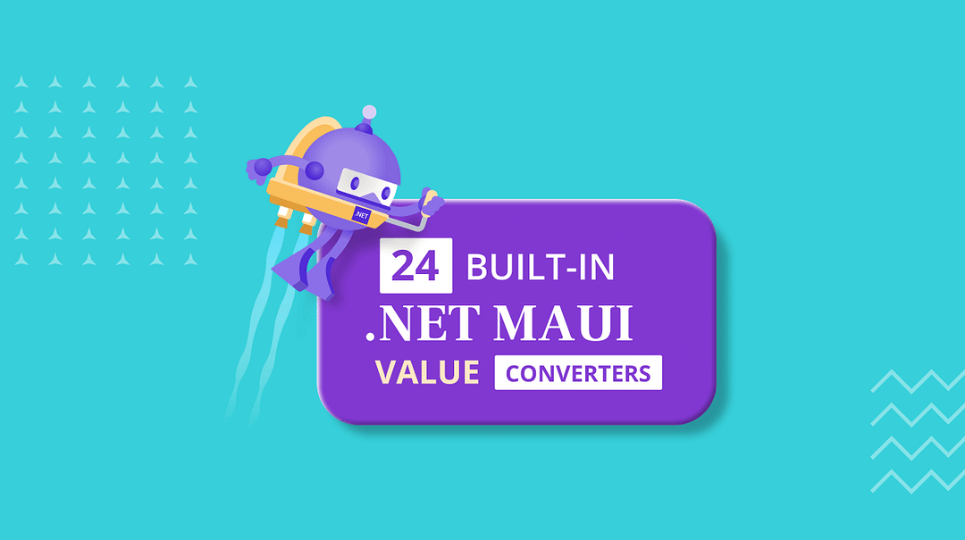 Introducing 24 Built-In .NET MAUI Value Converters | by Lavender Anyango Otieno. | Syncfusion ...