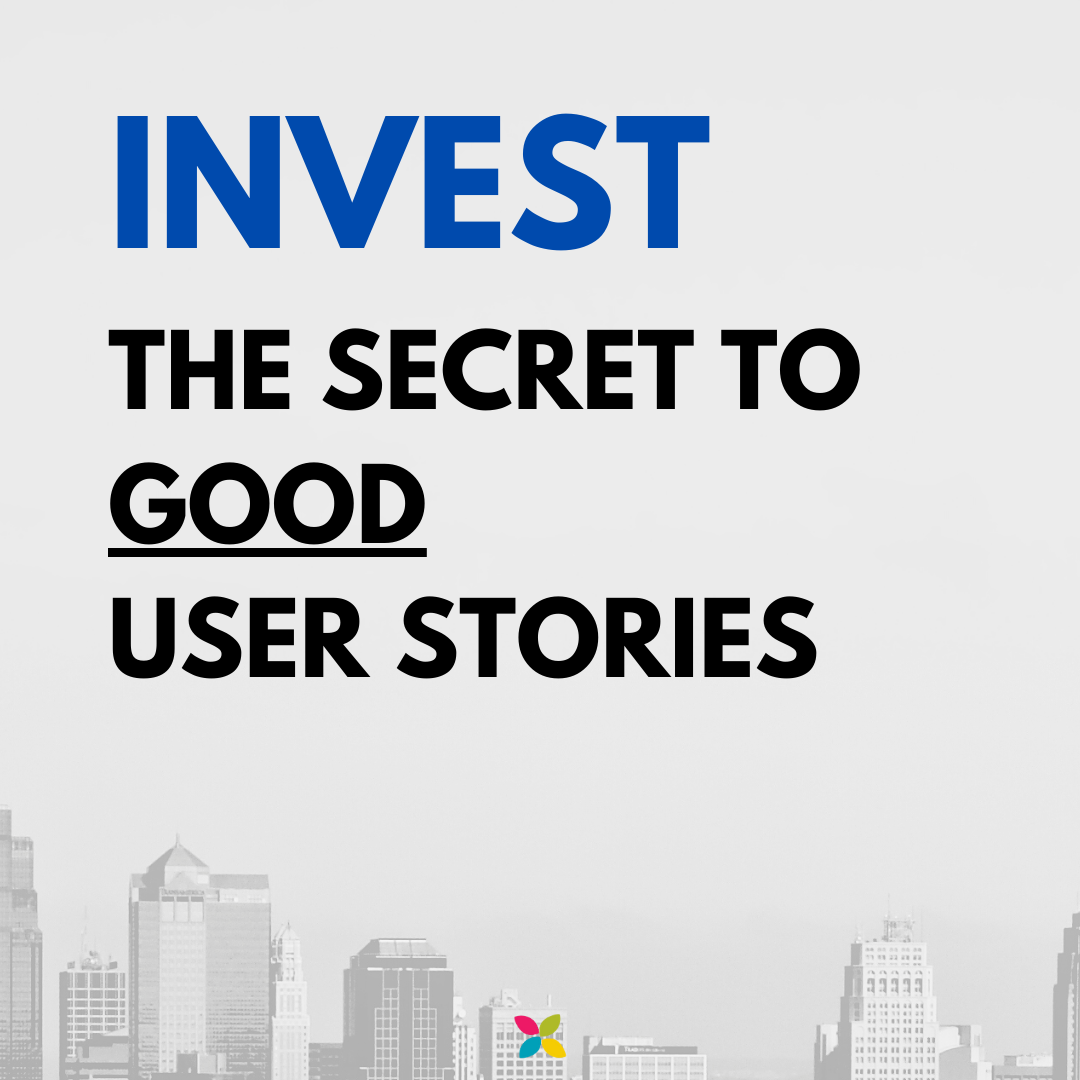 INVEST THE SECRET TO GOOD USER STORIES | by Aditya Agrahari | Medium