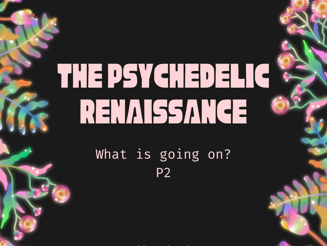 The Psychedelic Renaissance: What is Going On? Part 2 | by Dr. Alaina M. Jaster | Medium