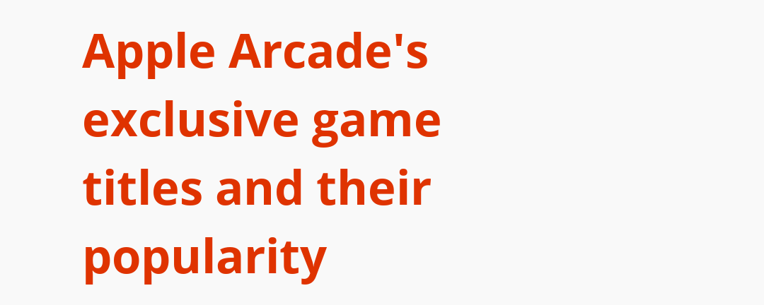 What exclusive games are popular on Apple Arcade, and why? | by Dale ...