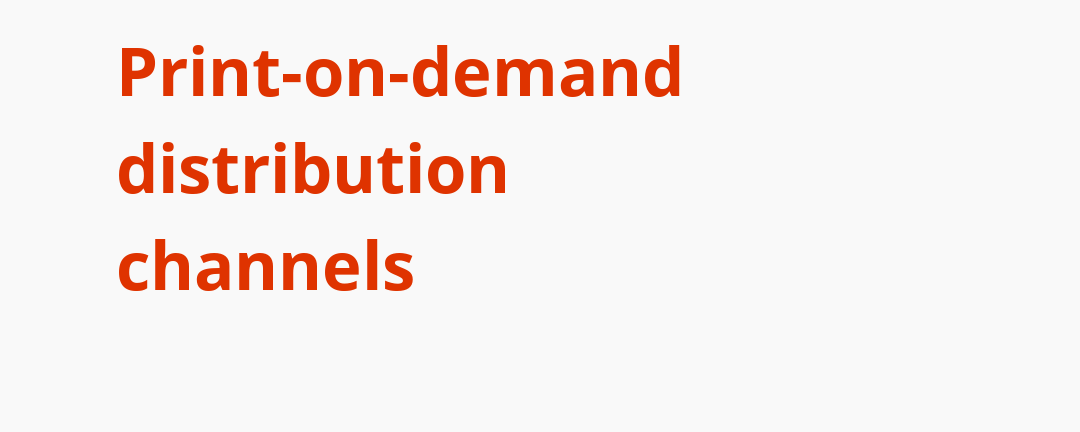How can print-on-demand distribution channels help your business grow ...