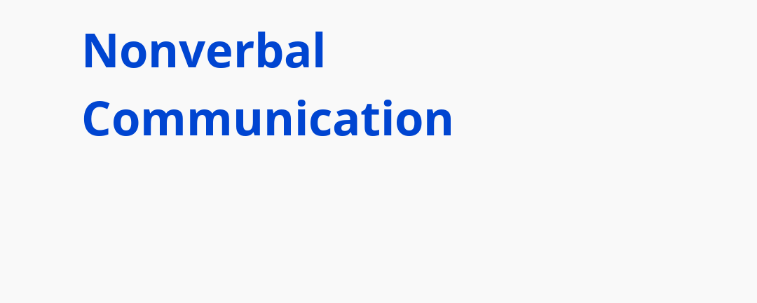 Nonverbal communication is key to effective communication. Learn how to ...