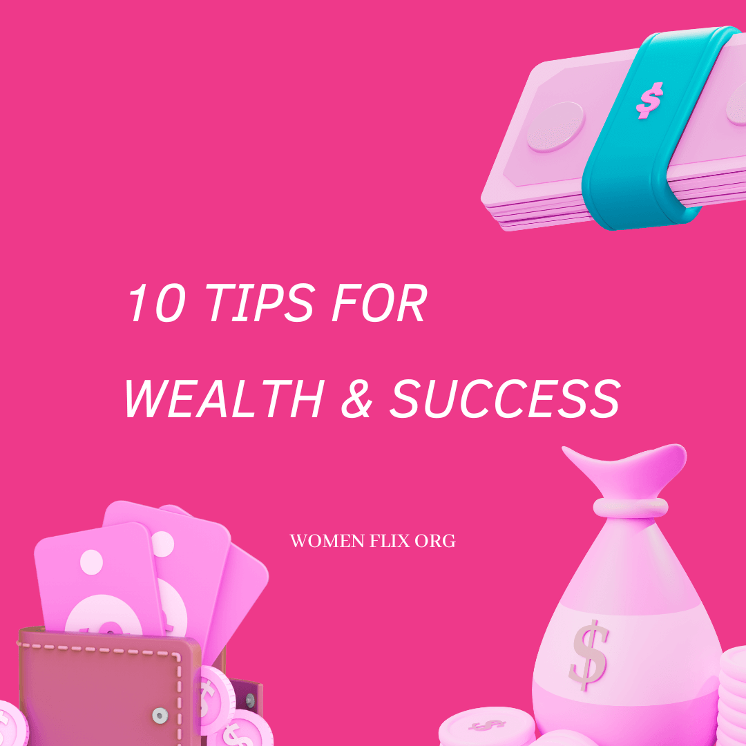 10 Tips For Wealth & Success. You simply need to continuously adhere ...