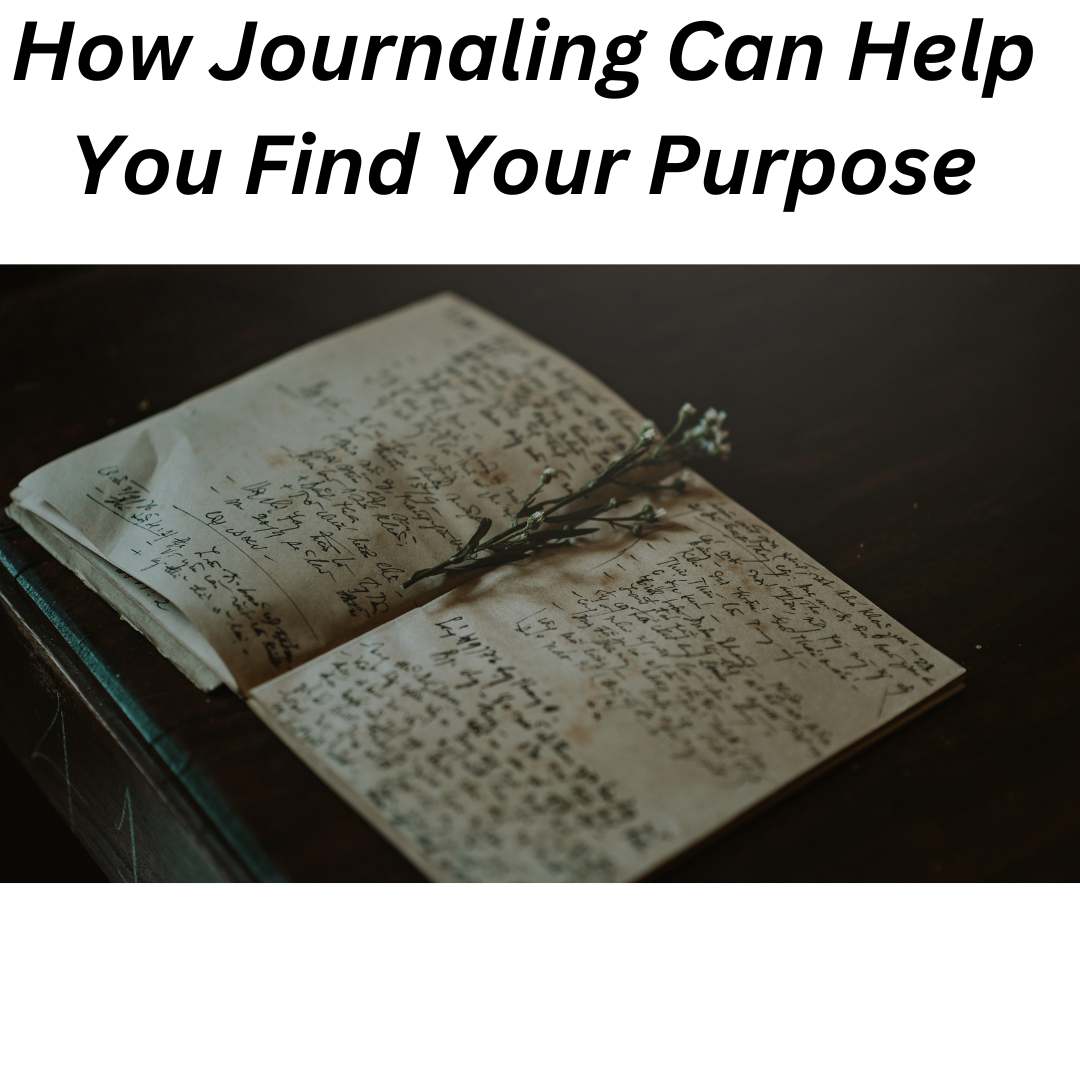 How Journaling Can Help You Find Your Purpose | by Leonora Jakova | Medium
