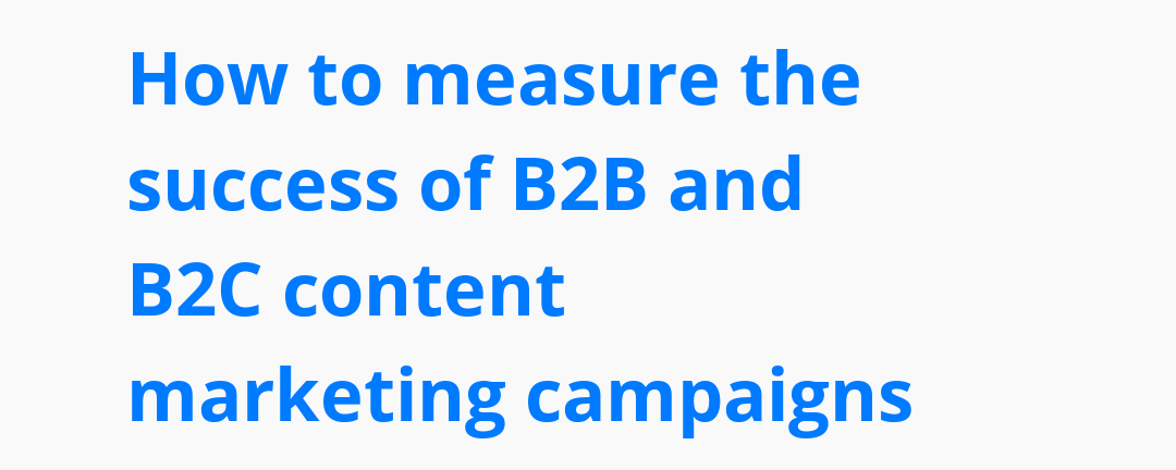 B2B vs B2C: What metrics should you use to measure success of content ...