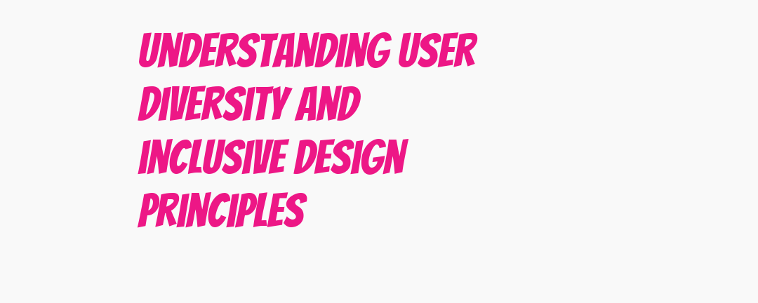 How can design principles foster user diversity and inclusivity? | by ...