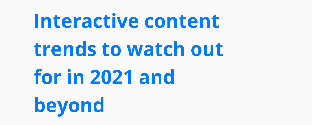 What interactive content trends will shape 2021 and beyond? | by Dale ...