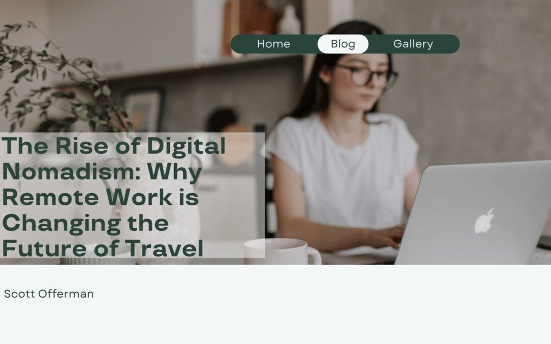 The Rise of Digital Nomadism: Why Remote Work Is Changing the Future of ...