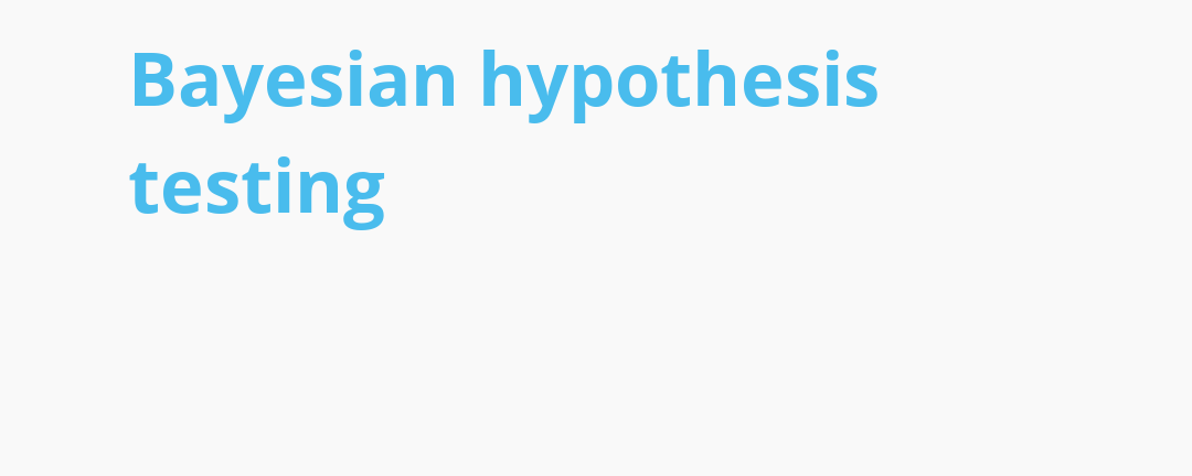 Bayesian hypothesis testing | by Dale Clifford | Internet Stack | Medium
