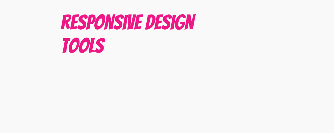 Tools to help create responsive websites: What are the best options ...