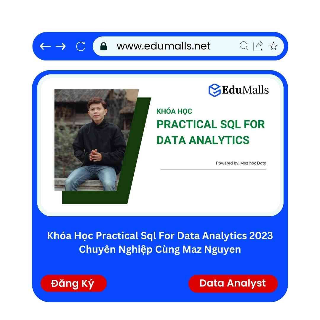 Khóa Học Practical Sql For Data Analytics 2023 Chuyên Nghiệp Cùng Maz Nguyen | Mã: 9286 | by ...