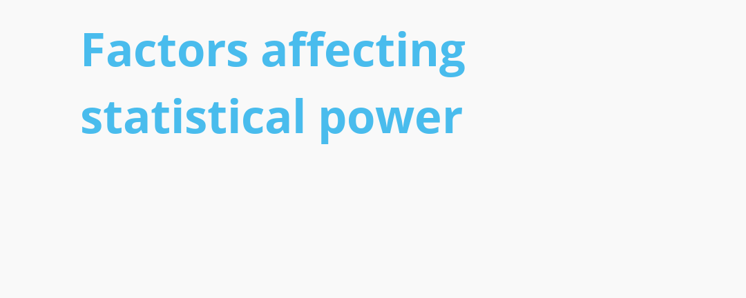 Factors affecting statistical power | by Dale Clifford | Internet Stack ...