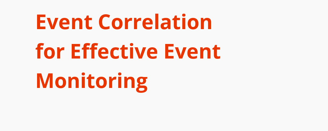 Event Correlation for Effective Event Monitoring | by Dale Clifford ...