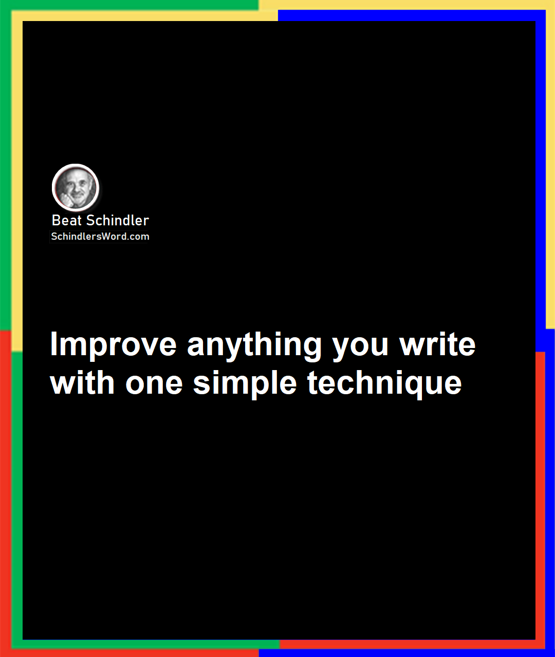 Improve anything you write with one simple technique | by Beat ...