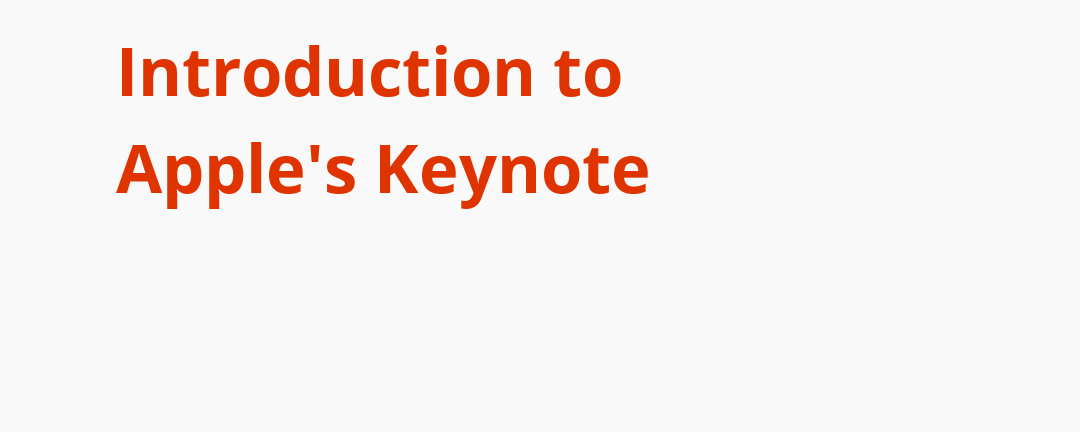 Create dynamic presentations with Apple’s Keynote: Learn how to use ...