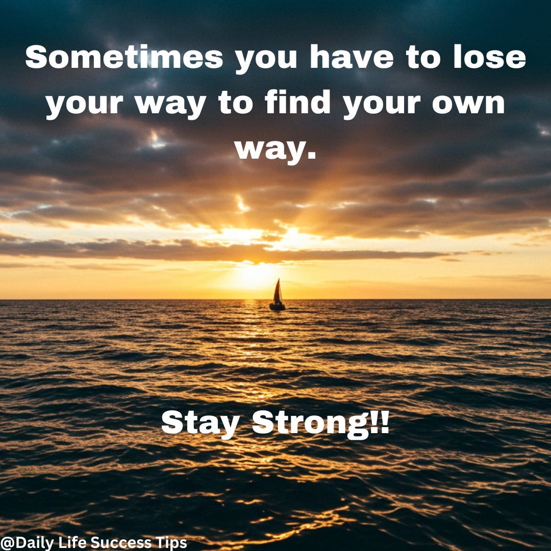 8 Reasons Why Being Lost Isn’t Always a Bad Thing. | by Daily Life ...