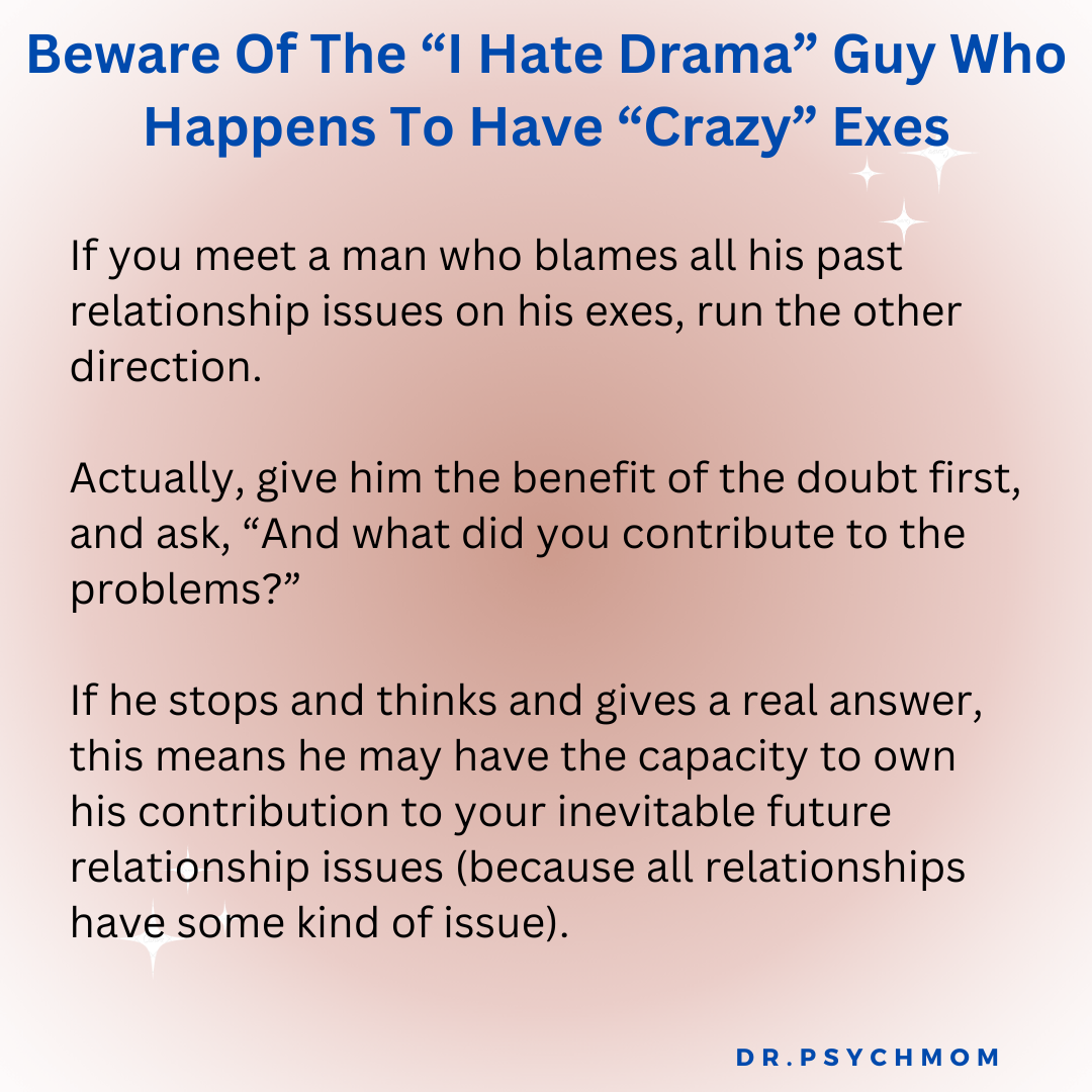 Beware Of The “I Hate Drama” Guy Who Happens To Have “Crazy” Exes | by Dr. Samantha Rodman ...