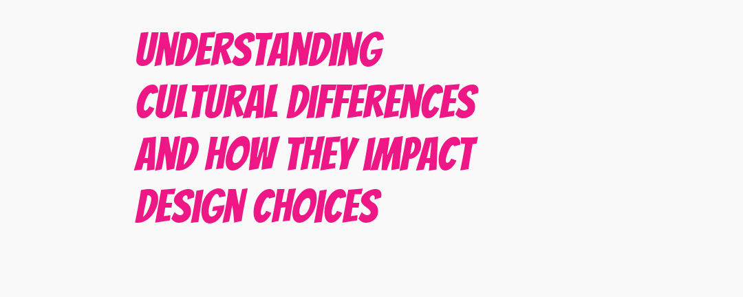 How can design choices effectively reflect cultural differences to ...