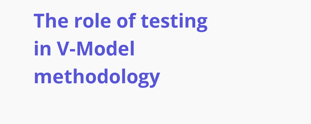 What is the role of testing in the V-Model methodology? | by Dale ...