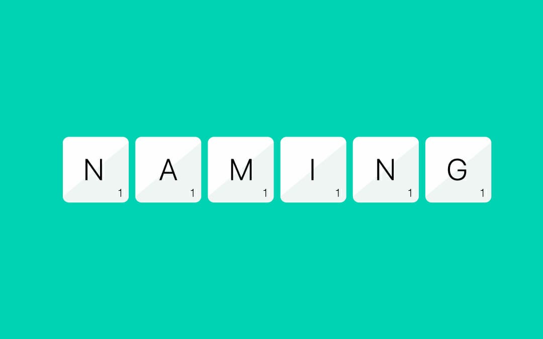 Naming in Programming. What I learned for choose a good name… | by ...