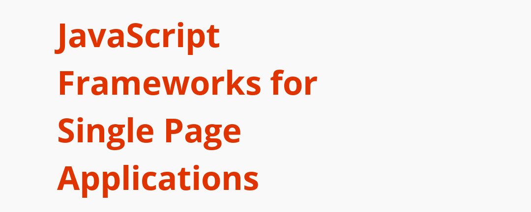 JavaScript Frameworks for Single Page Applications | by Dale Clifford ...