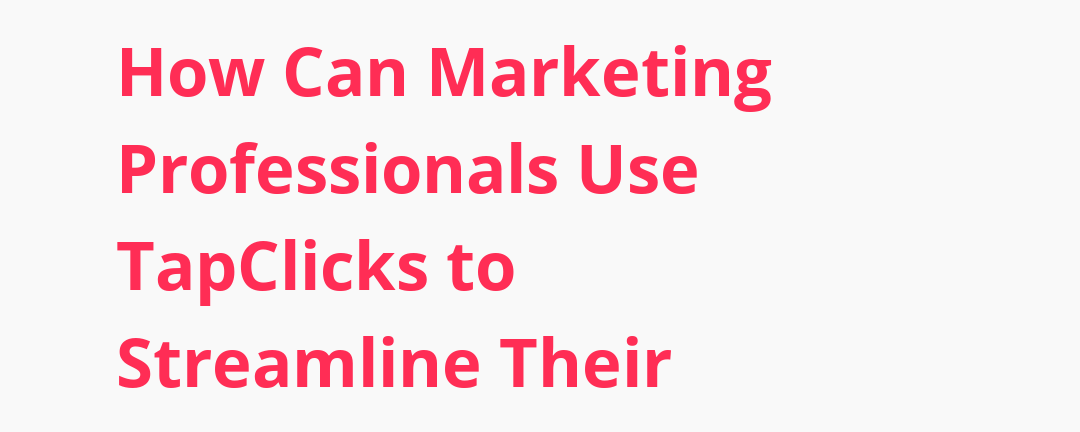 TapClicks helps marketers streamline their reporting process with automated data collection and ...