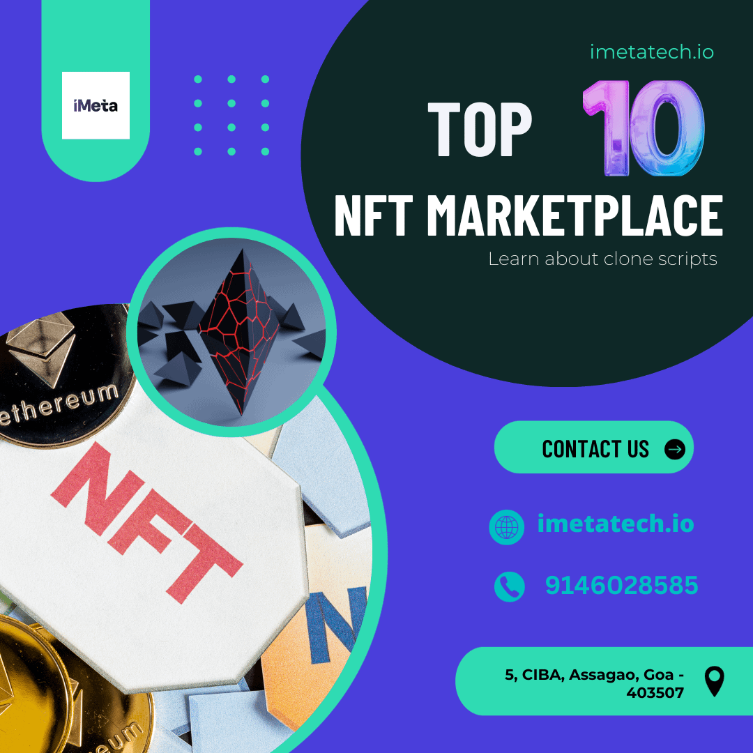 Top 10 NFT marketplace development clone scripts | iMeta Technologies | by Isabella Claire | Nov ...