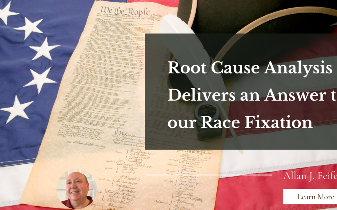 Root Cause Analysis Delivers an Answer to our Race Fixation | by 1Plus1Equals2 | Medium