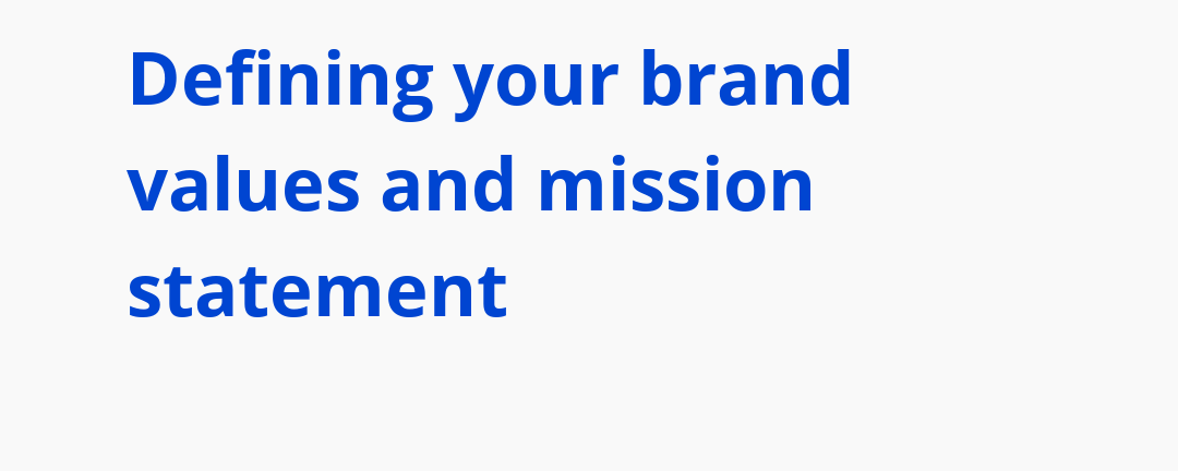 Create a brand mission statement that reflects your values & goals ...