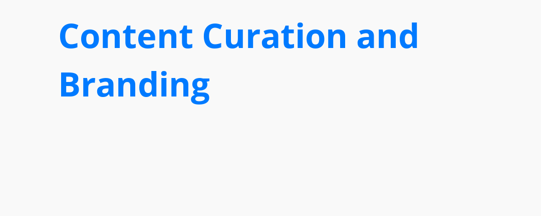 Content curation for branding: How to use content curation to build a ...