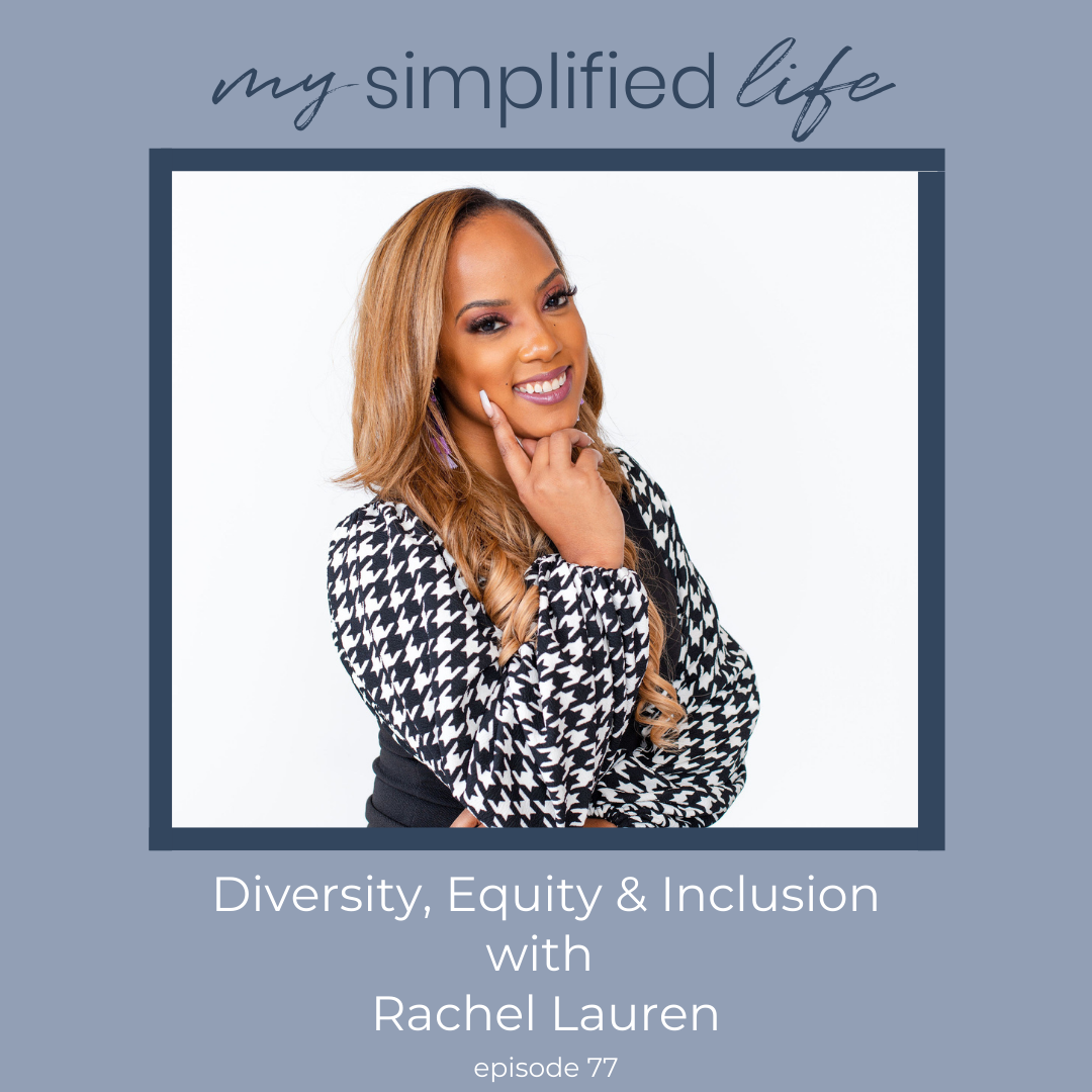 EP77: Diversity, Equity & Inclusion with Conscious Influencer Rachel ...