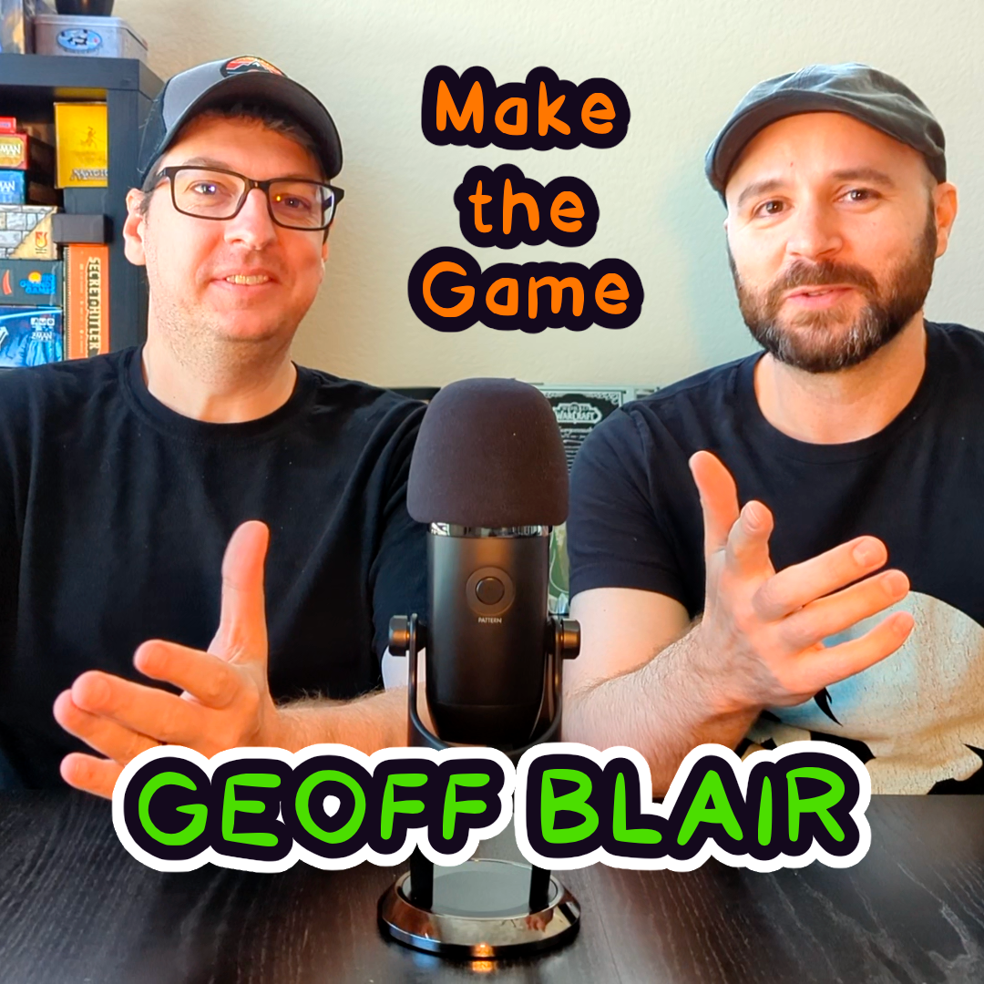 🎙 Make the Game with Geoff Blair | by Matt Hackett | Medium