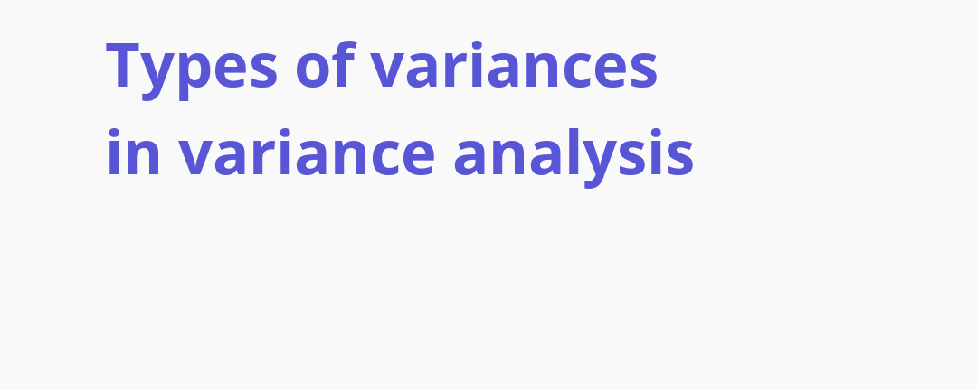 What are the different types of variances in variance analysis? | by Dale Clifford | Good ...
