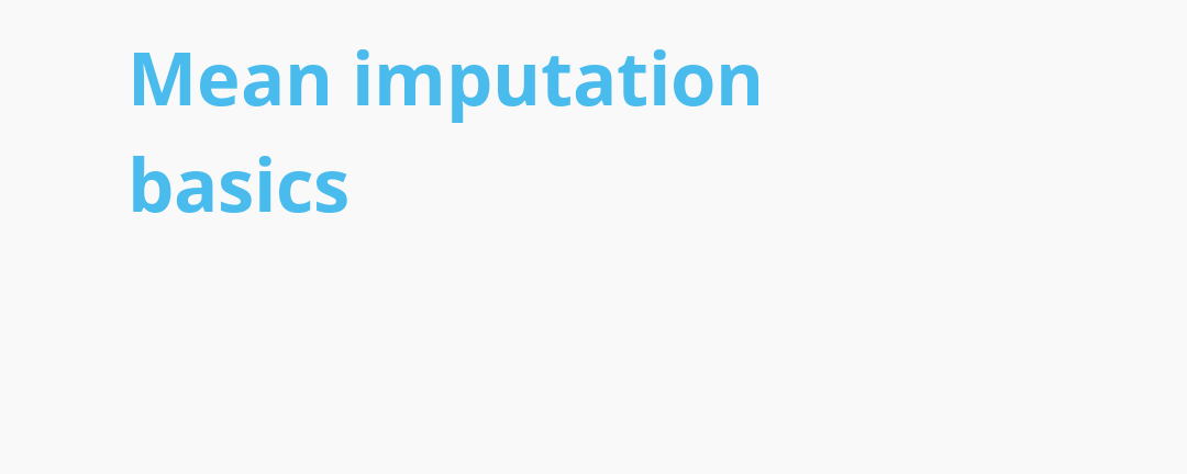 Mean imputation basics | by Dale Clifford | Internet Stack | Medium