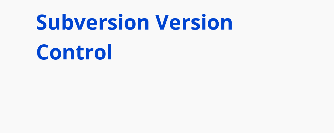 Subversion is a version control system that allows users to track changes to files and ...